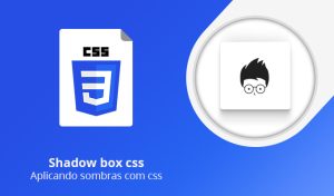 Shadow box css - Efeito de sombra em volta de um elemento Html